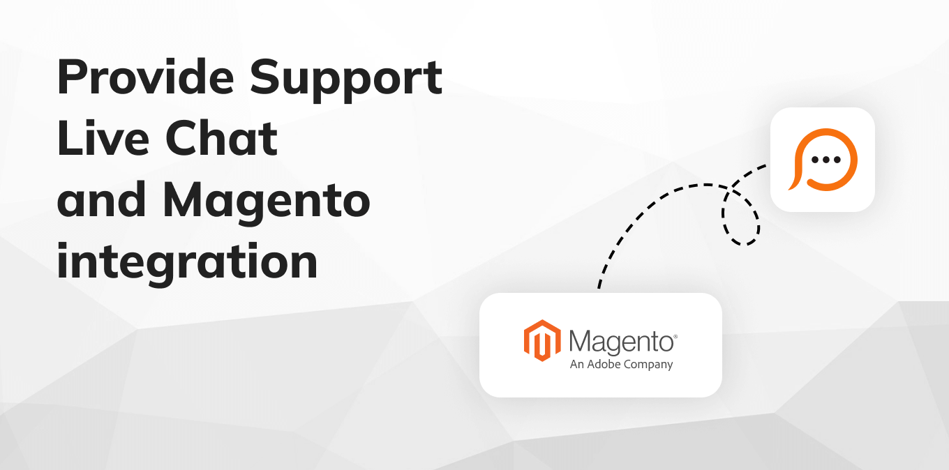 Live Chat for Magento | Provide Support CMS Integrations
