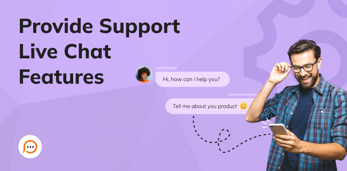 Live Chat Features | Features You Get with Provide Support